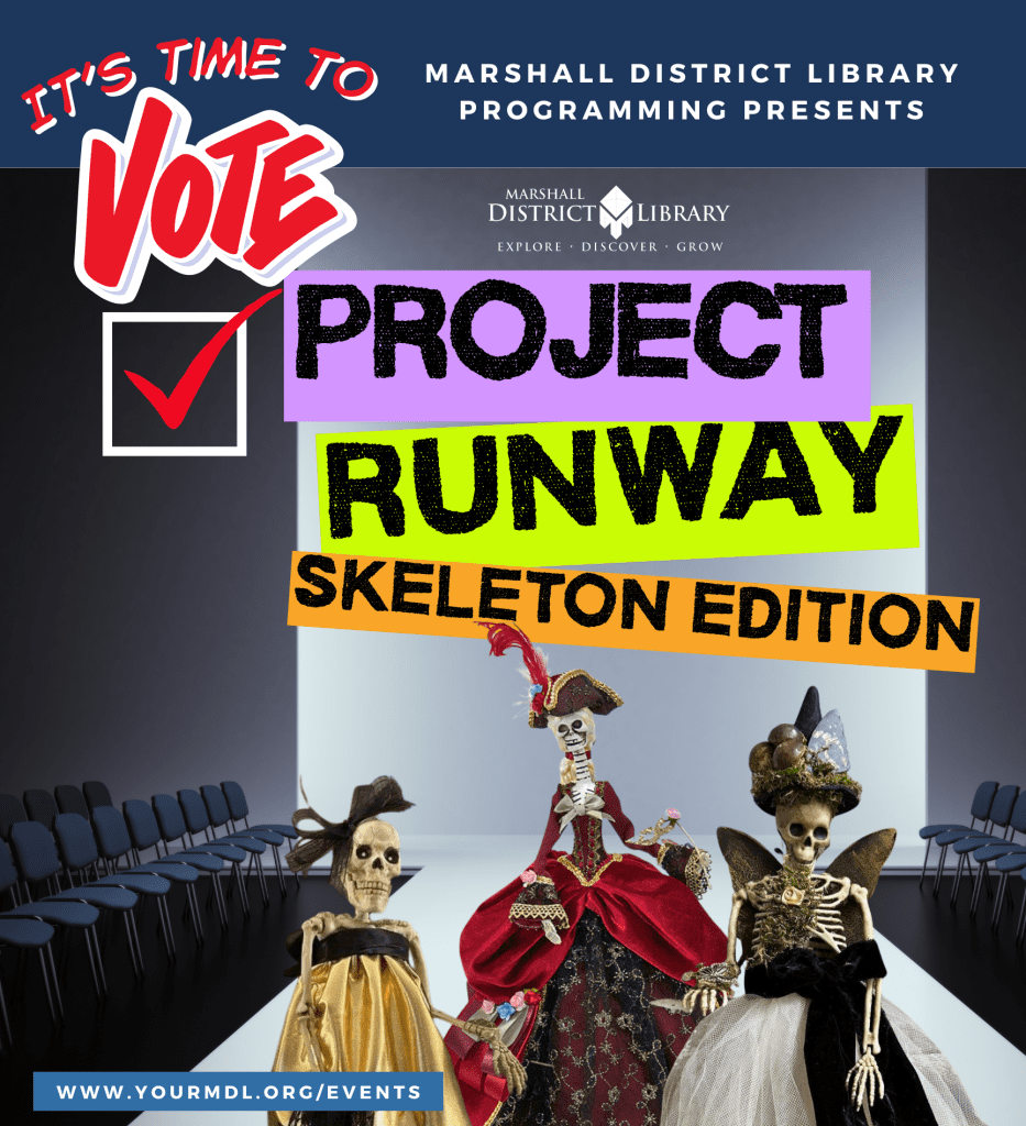 Project Runway: Skeleton Edition - Marshall District Library